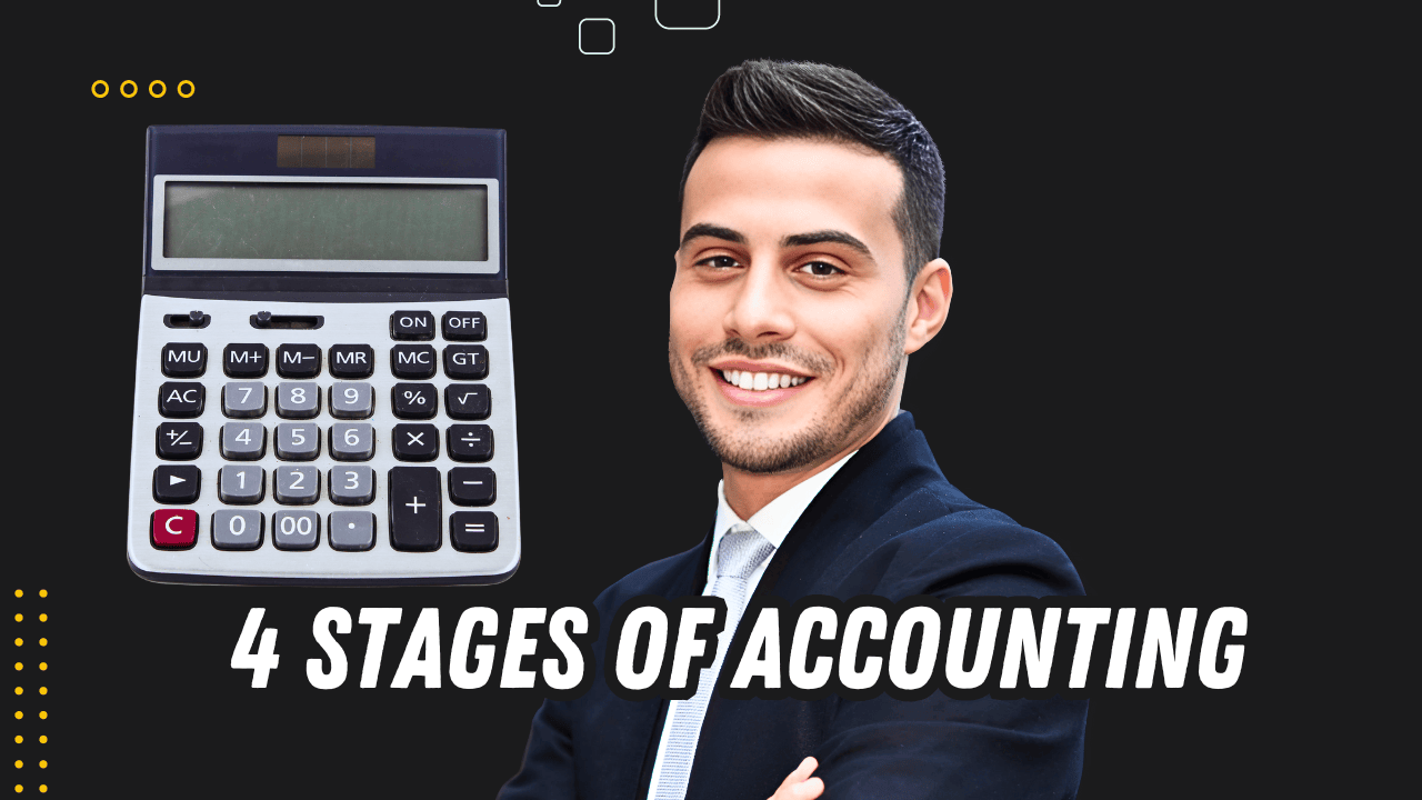The 4 Stages of Accounting: Streamline Your Business Finances and Avoid ...